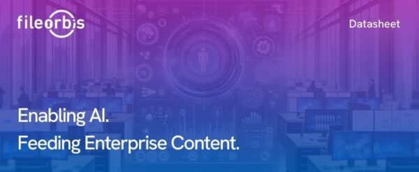 FileOrbis | AI Enabler, Secure, Federated Enterprise Content Management