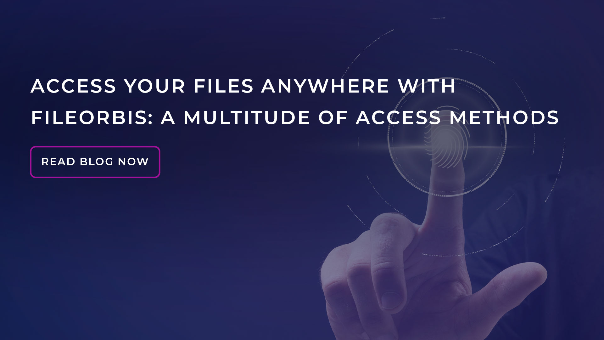 Access Your Files Anywhere with FileOrbis: A Multitude of Access Methods - FileOrbis